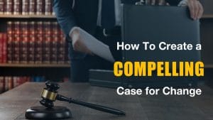 How to Create a Compelling Case for Change - Michael Timms
