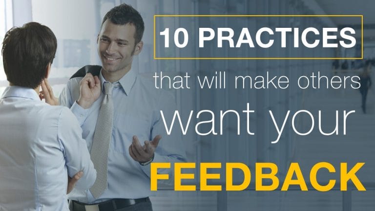 10 Practices That Will Make Others Want Your Feedback - Michael Timms