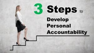 Three Steps to Develop Personal Accountability - Michael Timms