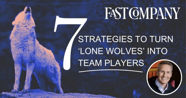 7 Strategies to Turn ‘Lone Wolves’ into Team Players - Michael Timms